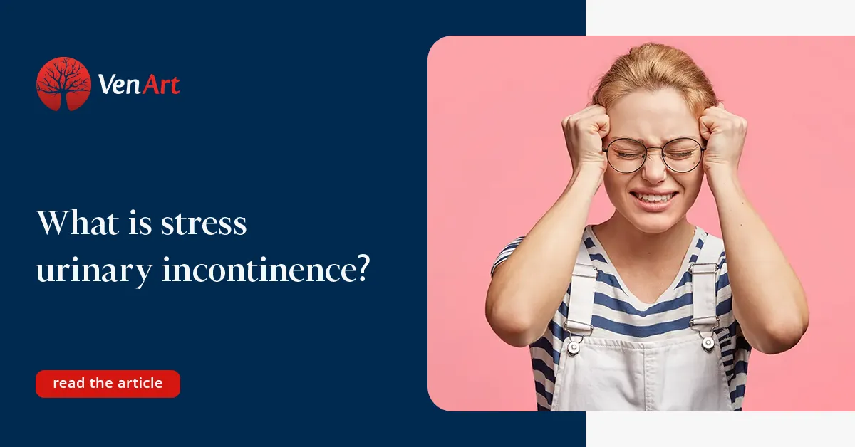 What is stress urinary incontinence | VenArt Clinic