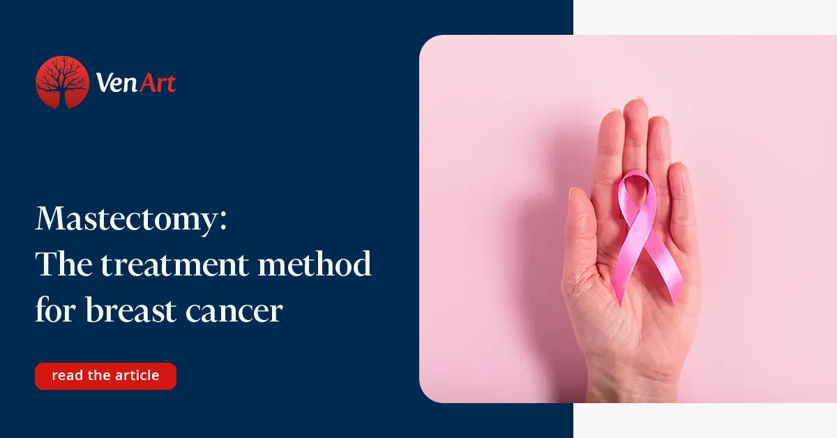 Mastectomy – Breast Cancer Treatment Method | VenArt Clinic