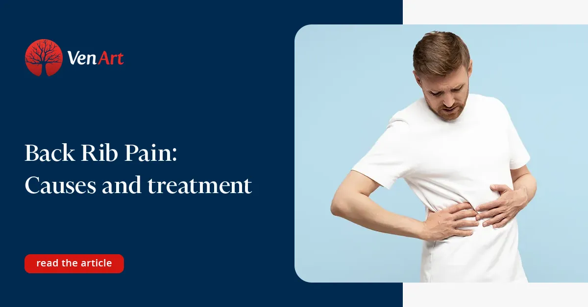 Back Rib Pain: Causes, Symptoms & Treatments | VenArt Clinic