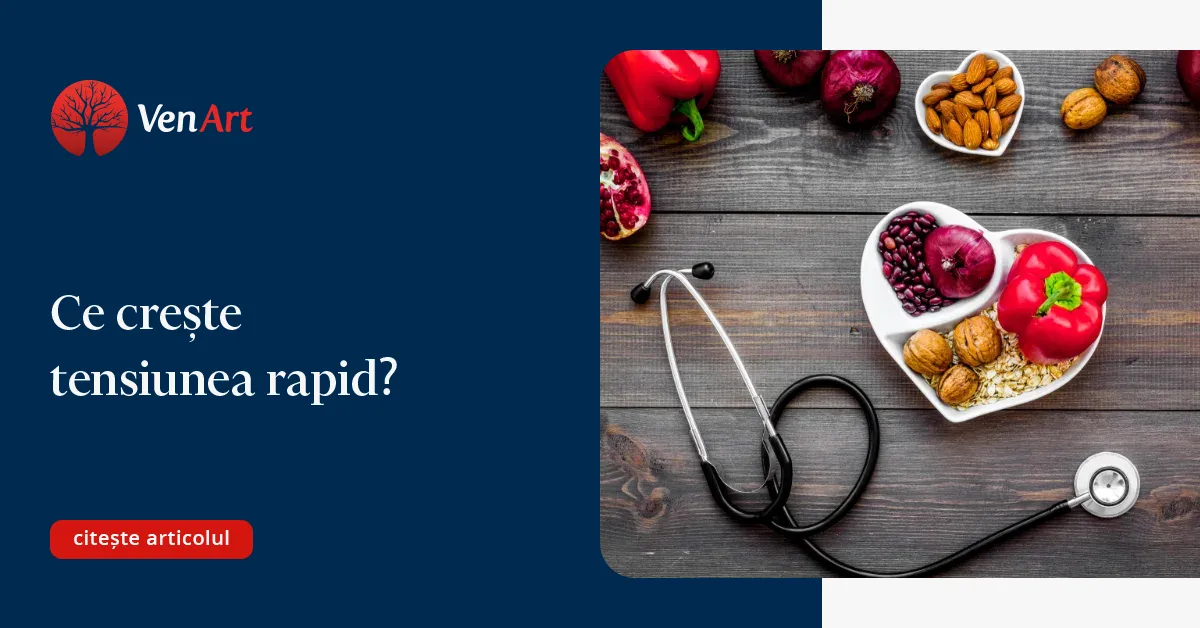 Ce creste tensiunea rapid? | Clinica VenArt